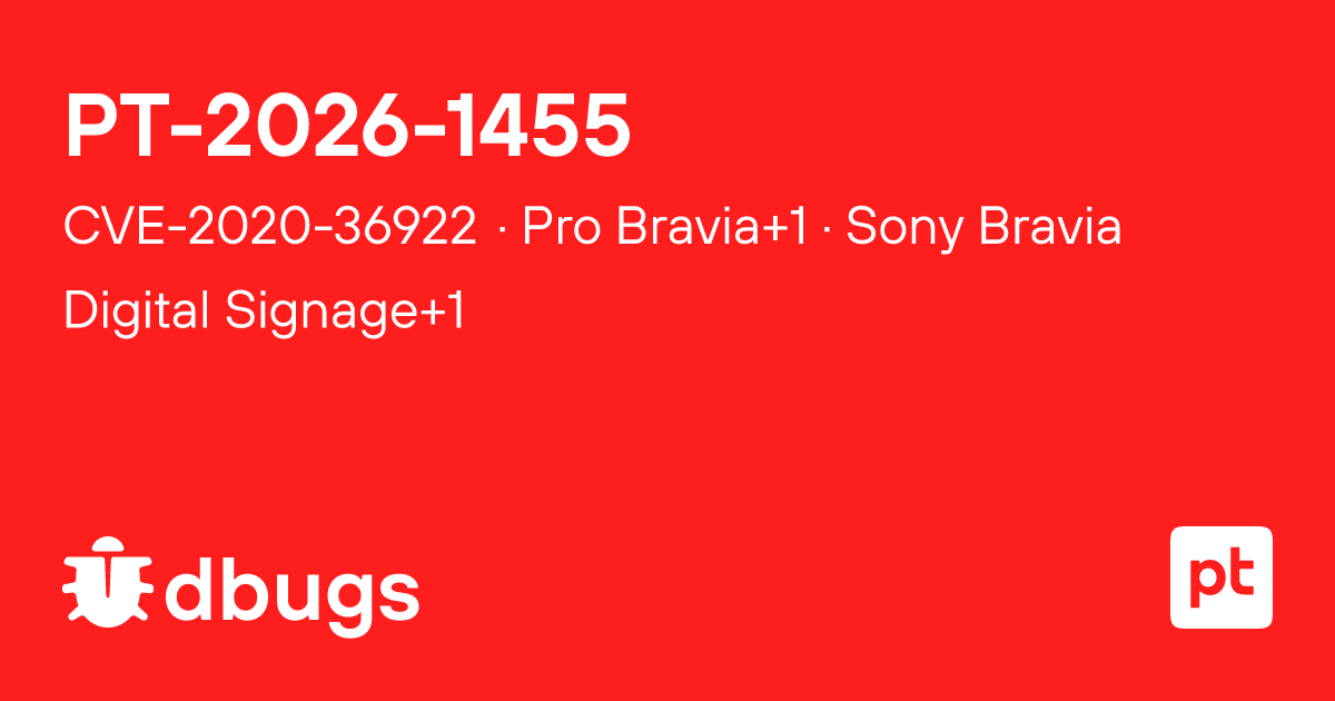 CVE-2020-36922 — Sony Bravia Digital Signage+1 | dbugs