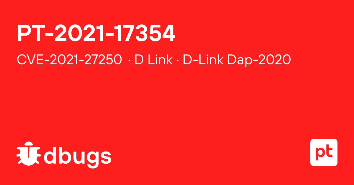 CVE-2021-27250 — D-Link Dap-2020 | dbugs
