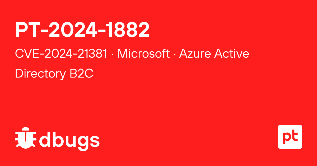 CVE-2024-21381 — Azure Active Directory B2C | dbugs