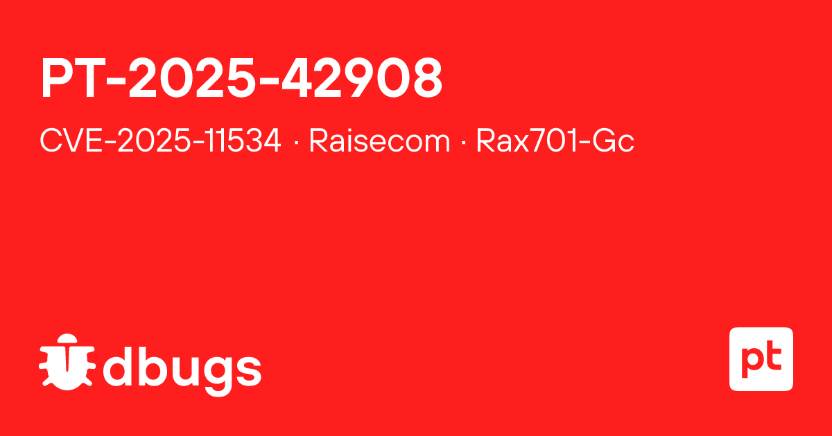 CVE-2025-11534 — Rax701-Gc | dbugs