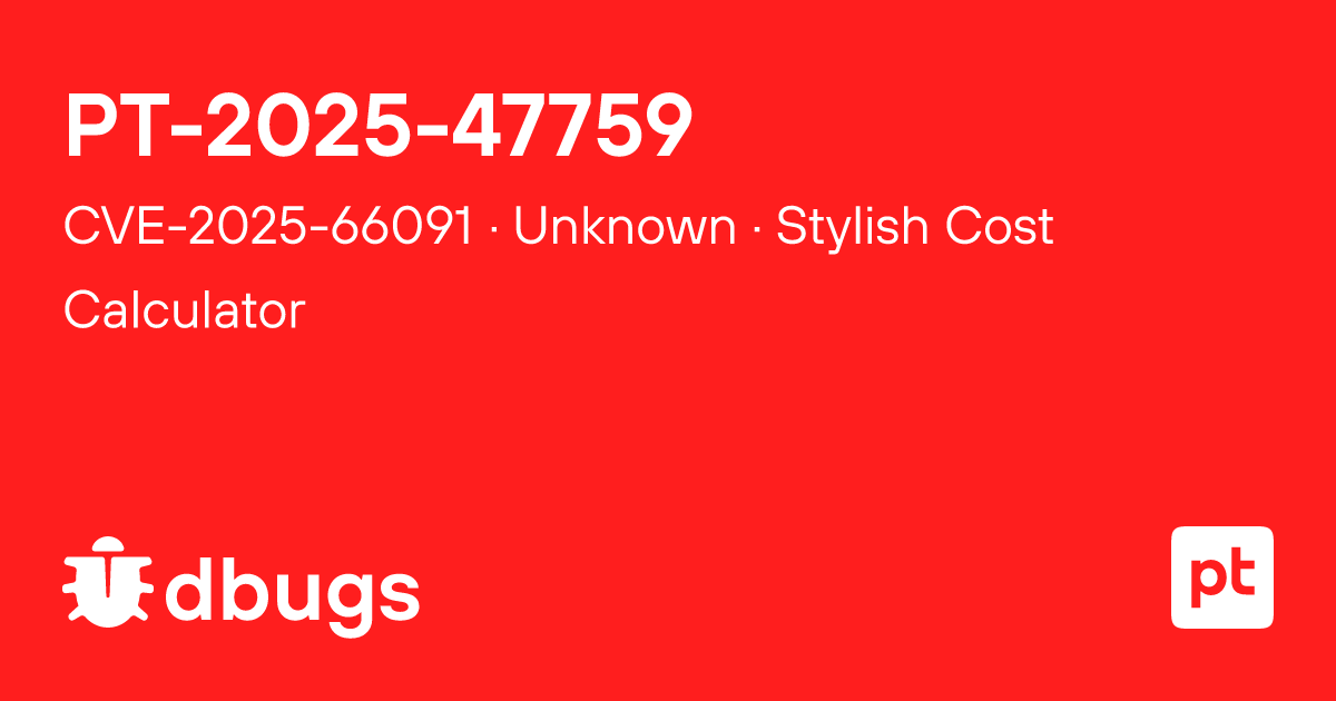 CVE-2025-66091 — Stylish Cost Calculator | dbugs