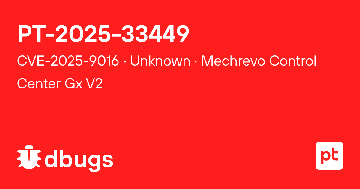 CVE-2025-9016 — Mechrevo Control Center Gx V2 | dbugs