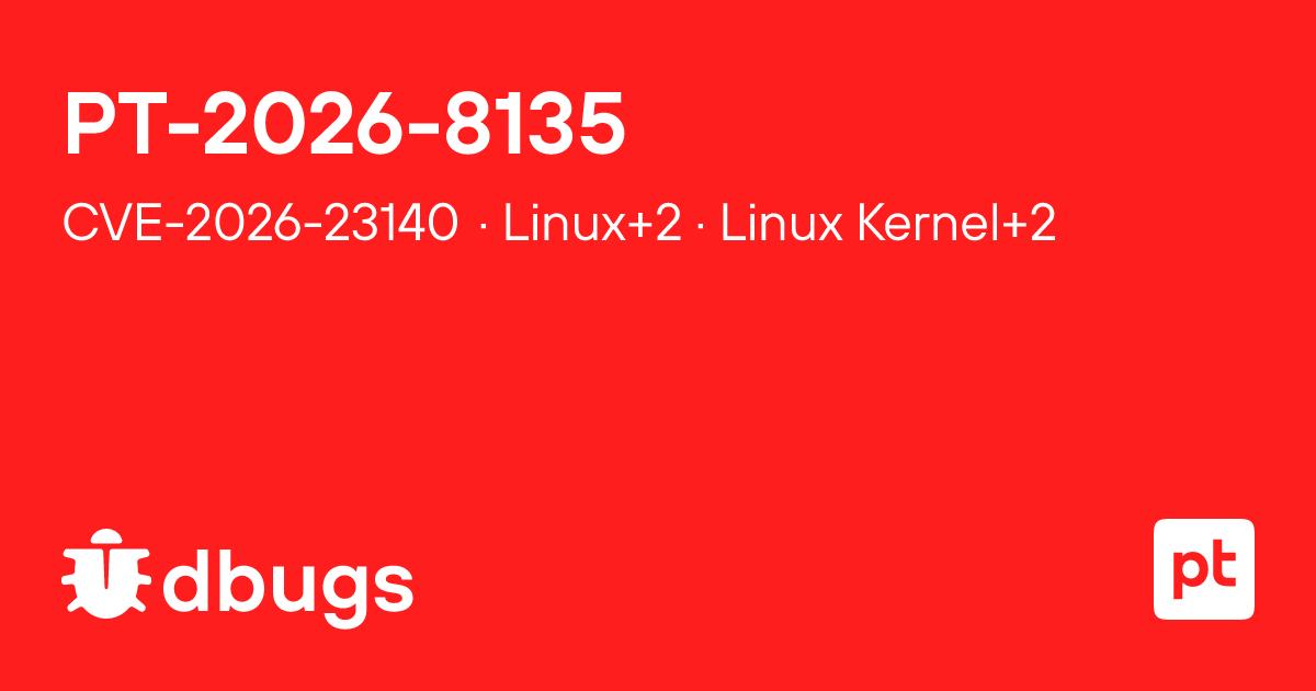 CVE-2026-23140 — Linux Kernel+2 | dbugs