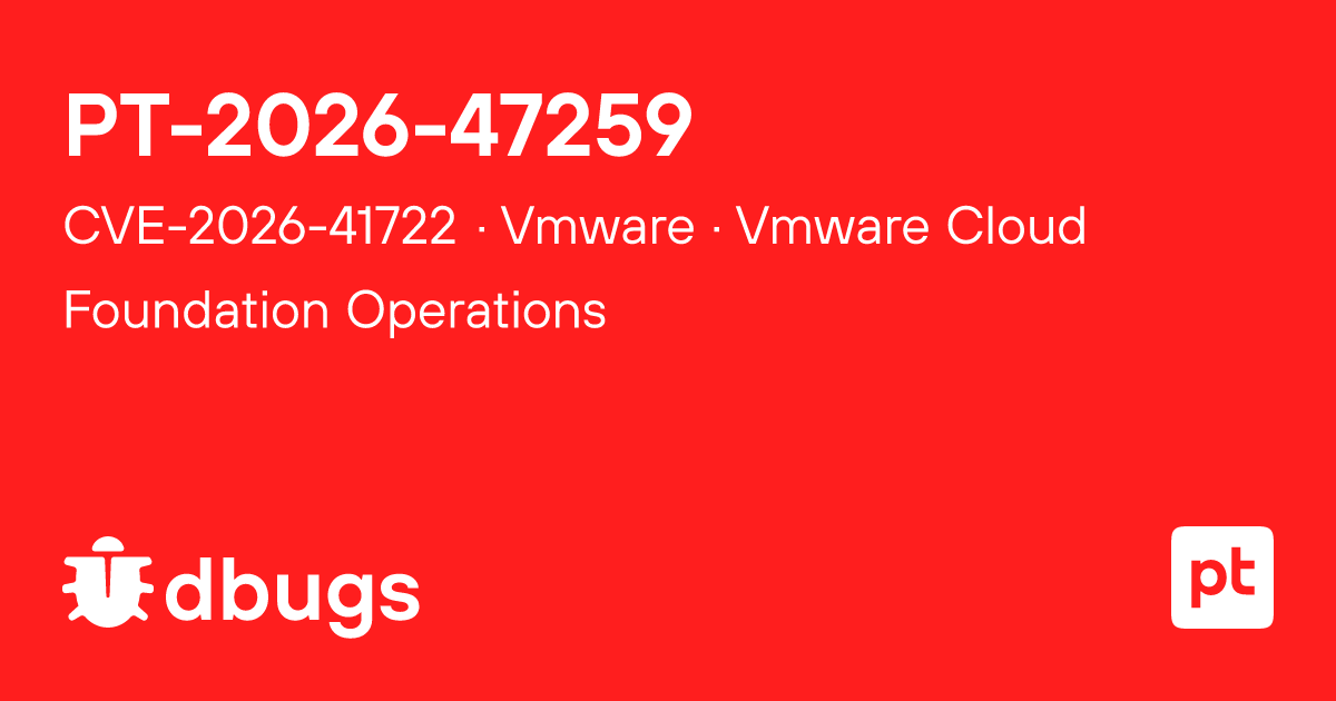 CVE-2026-41722 — Vmware Cloud Foundation Operations | dbugs