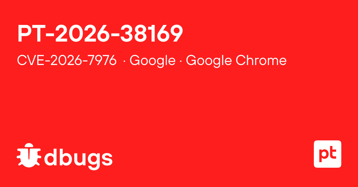 CVE-2026-7976 — Google Chrome | dbugs
