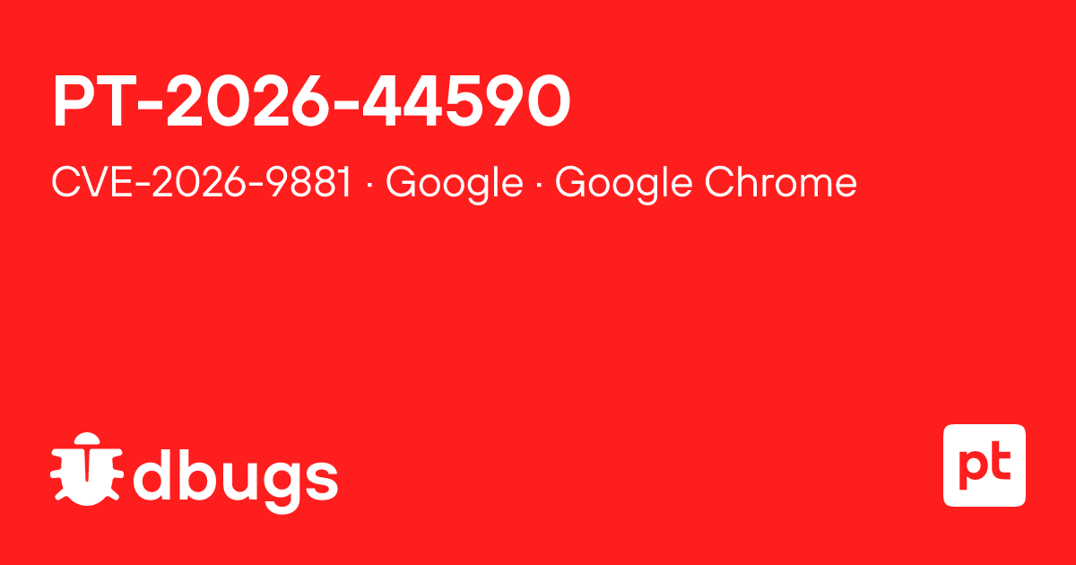 CVE-2026-9881 — Google Chrome | dbugs